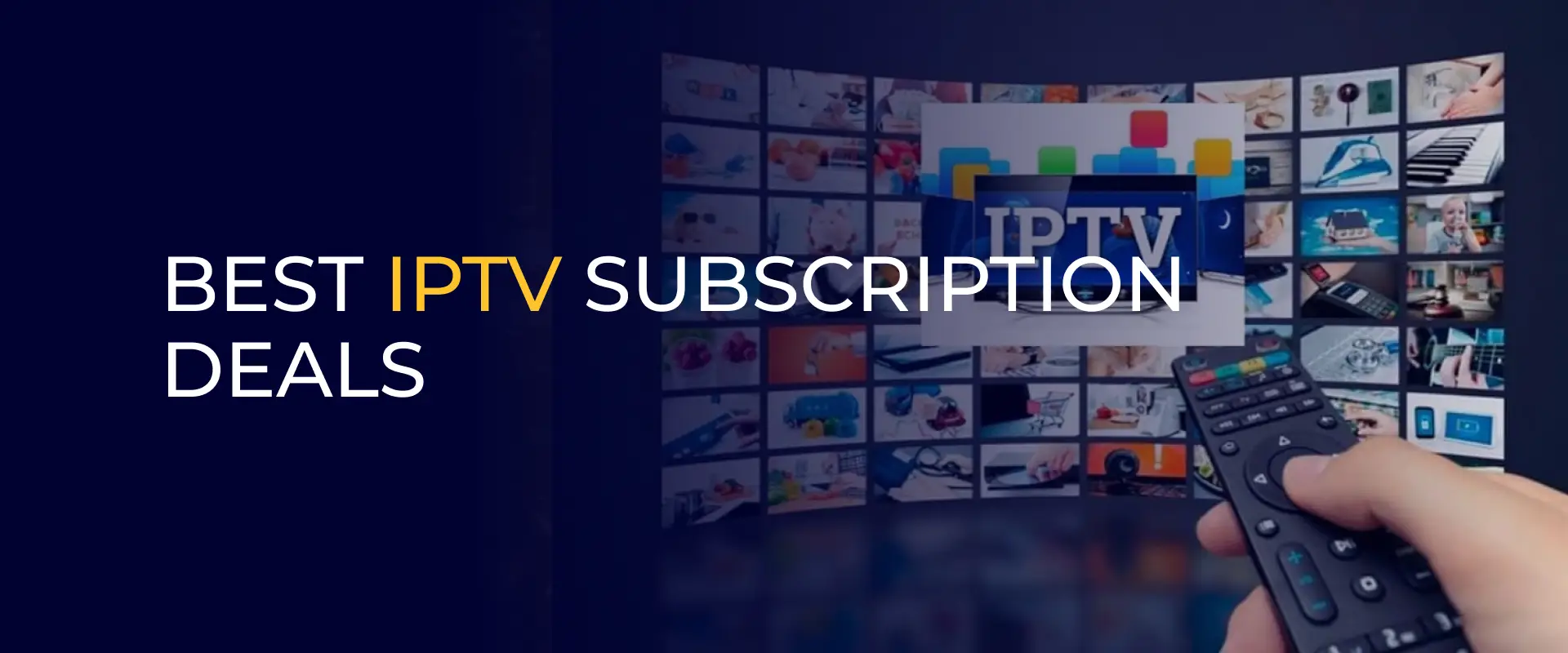 The Ultimate Guide To IPTV Subscriptions: Everything You Need To Know ...